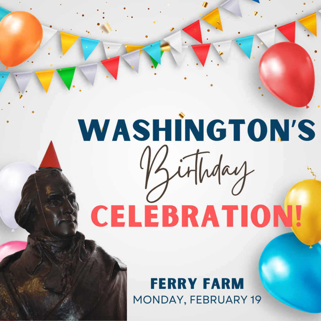 Events - Historic Kenmore and George Washington's Ferry Farm