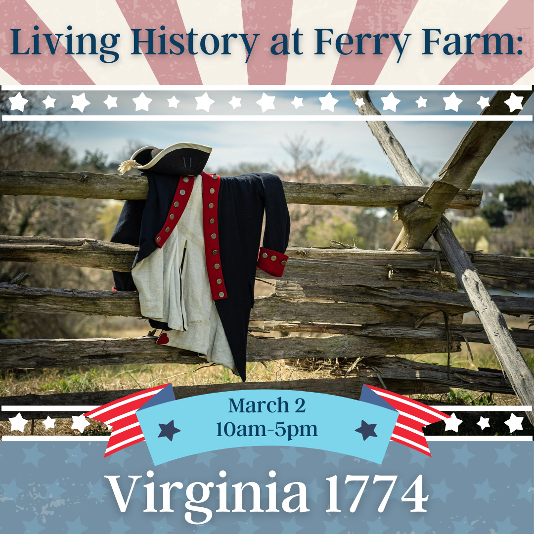 Events - Historic Kenmore and George Washington's Ferry Farm